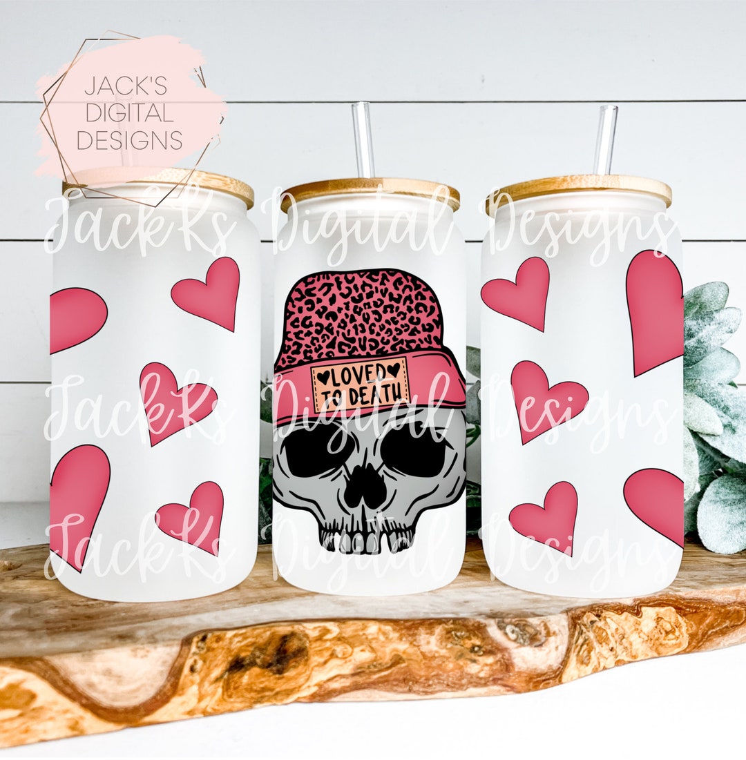 Loved to Death Leopard Png, 16 Oz Libby Glass Can Wrap, Valentines Day ...
