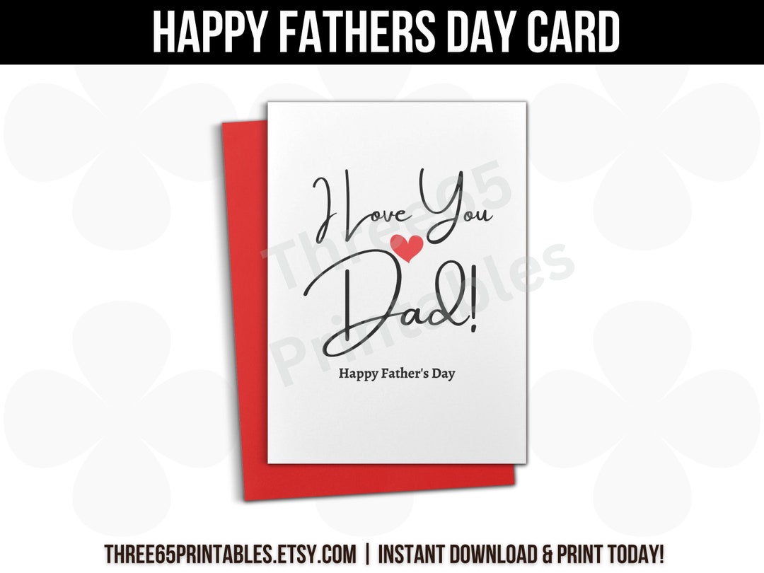 Happy Fathers Day Printable Card I Love You Dad Dad Etsy