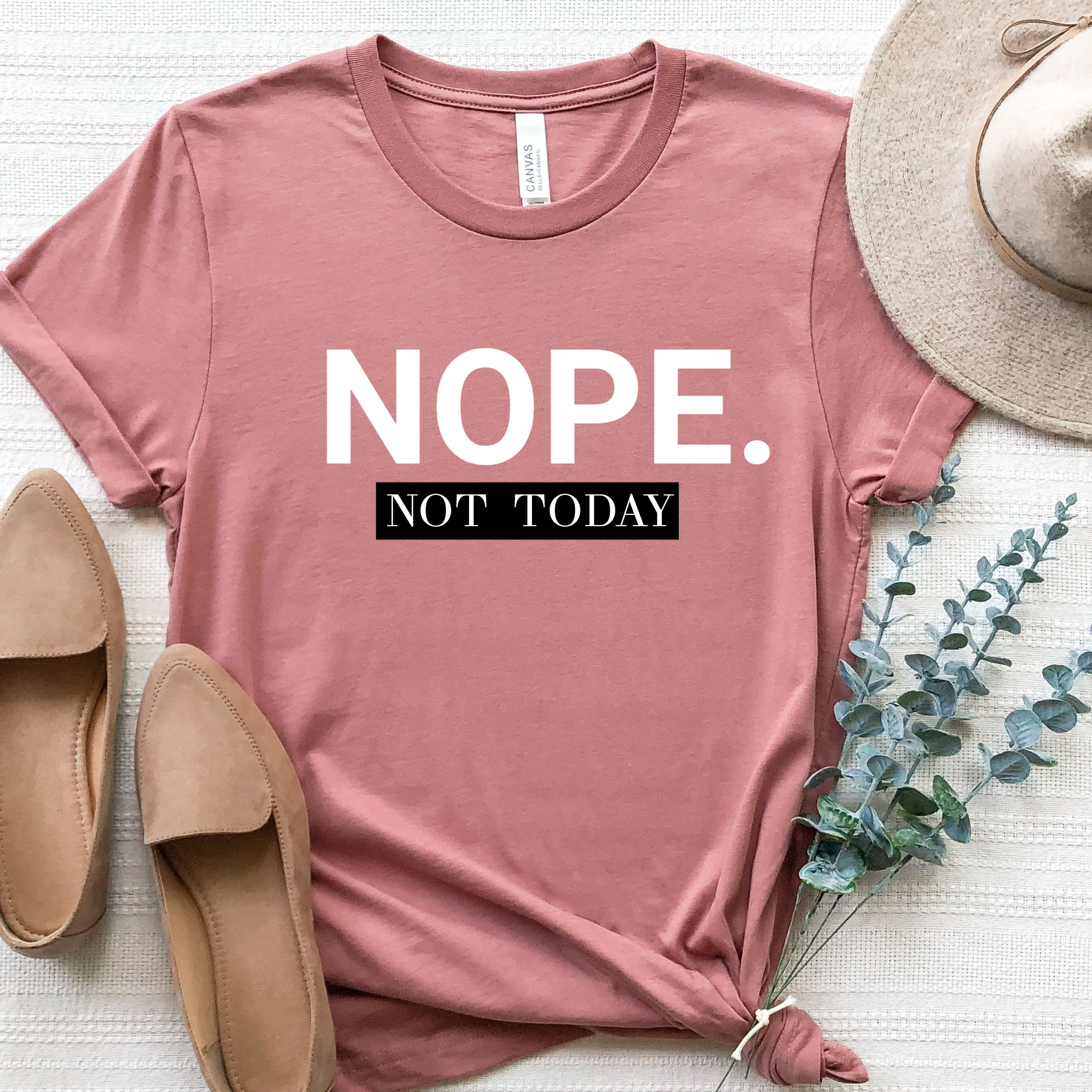 Nope Not Today T-shirt, Not Today, Funny T-shirt, Sarcastic Shirt ...