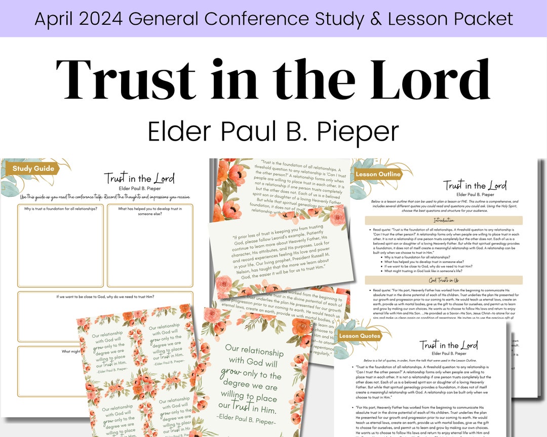 Trust in the Lord- Elder Paul B. Pieper- LDS April 2024 General ...
