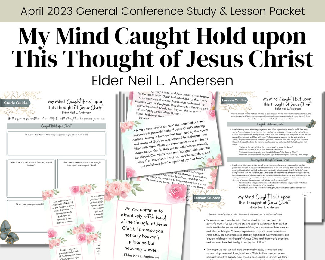 My Mind Caught Hold Upon This- Elder Andersen- Conference Talk April ...