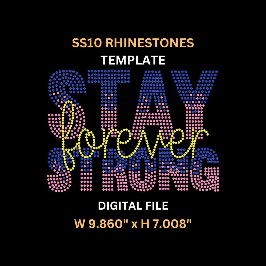 Rhinestones Template | Stay Strong Forever Hotfix Rhinestones File ...