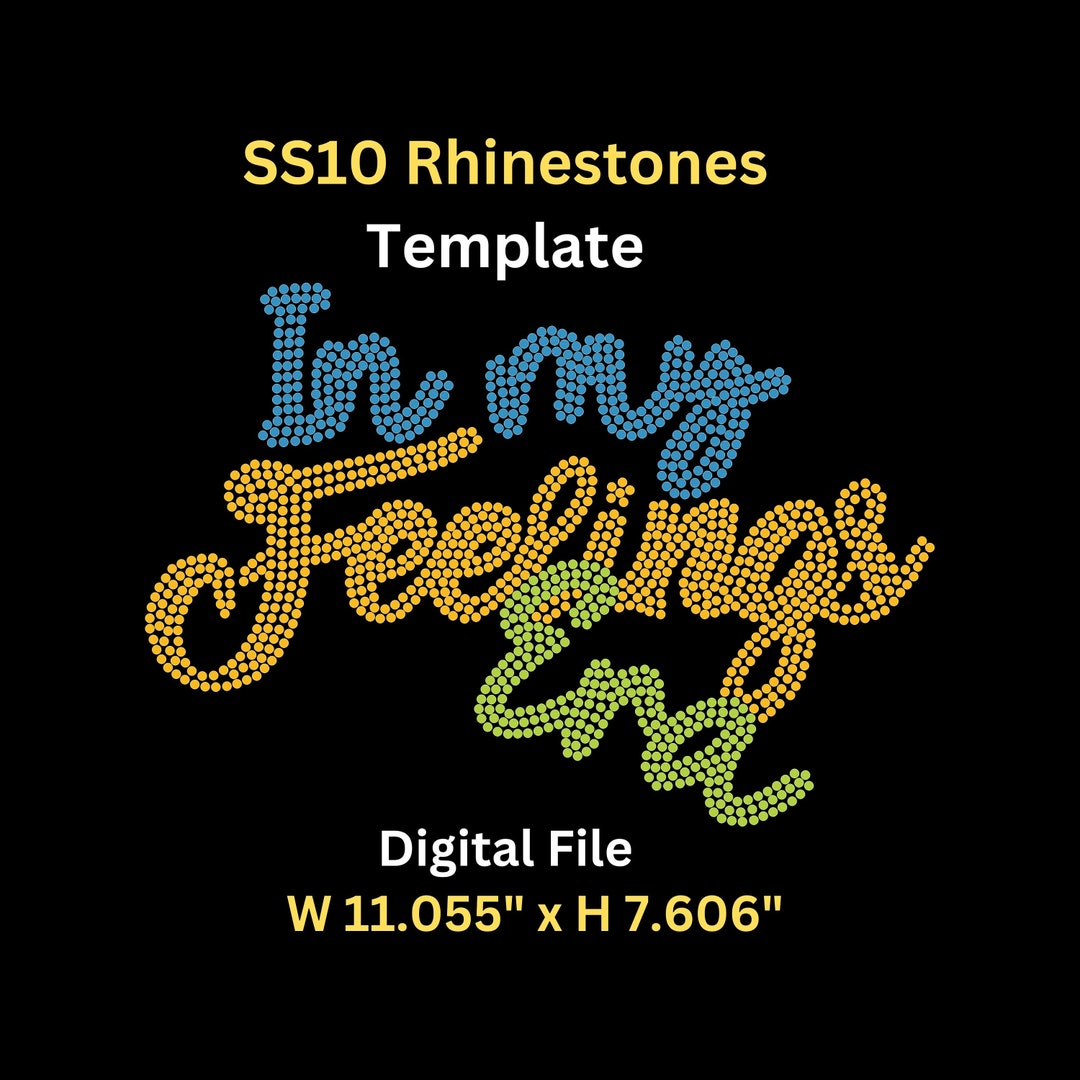In My Feelings Era, SS10 Rhinestones Template, SVG Digital File, in My ...