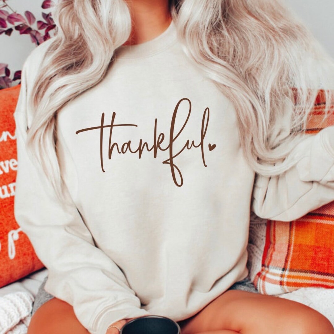 Thankful Sweatshirt, Thankful Thanksgiving Sweaters, Women Thanksgiving ...