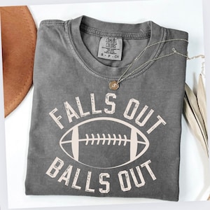 Falls Out Balls Out Football Shirt, Comfort Colors Fall Shirts, Funny ...