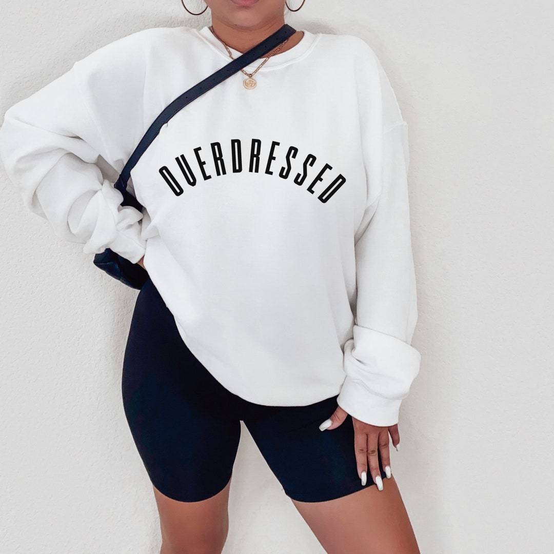 Overdressed Shirt Dramatic Shirt Funny Womens Shirts Sarcastic ...