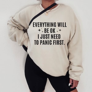 Anxiety Sweatshirt, Panic First Sweater, Anxiety Sweater, Anxious ...
