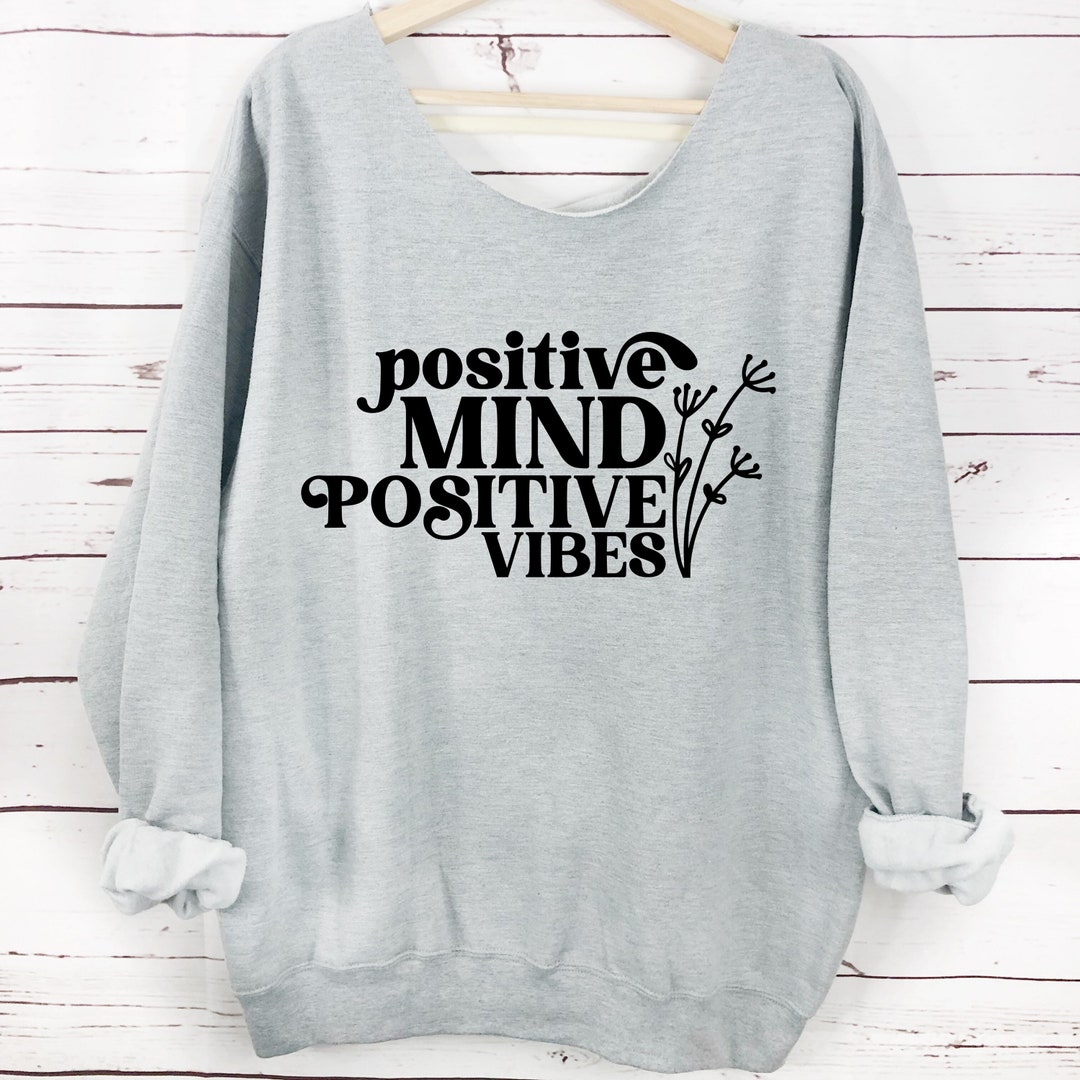 Positive Good Vibes Slouchy Sweatshirt Oversized Sweatshirt S-5X ...