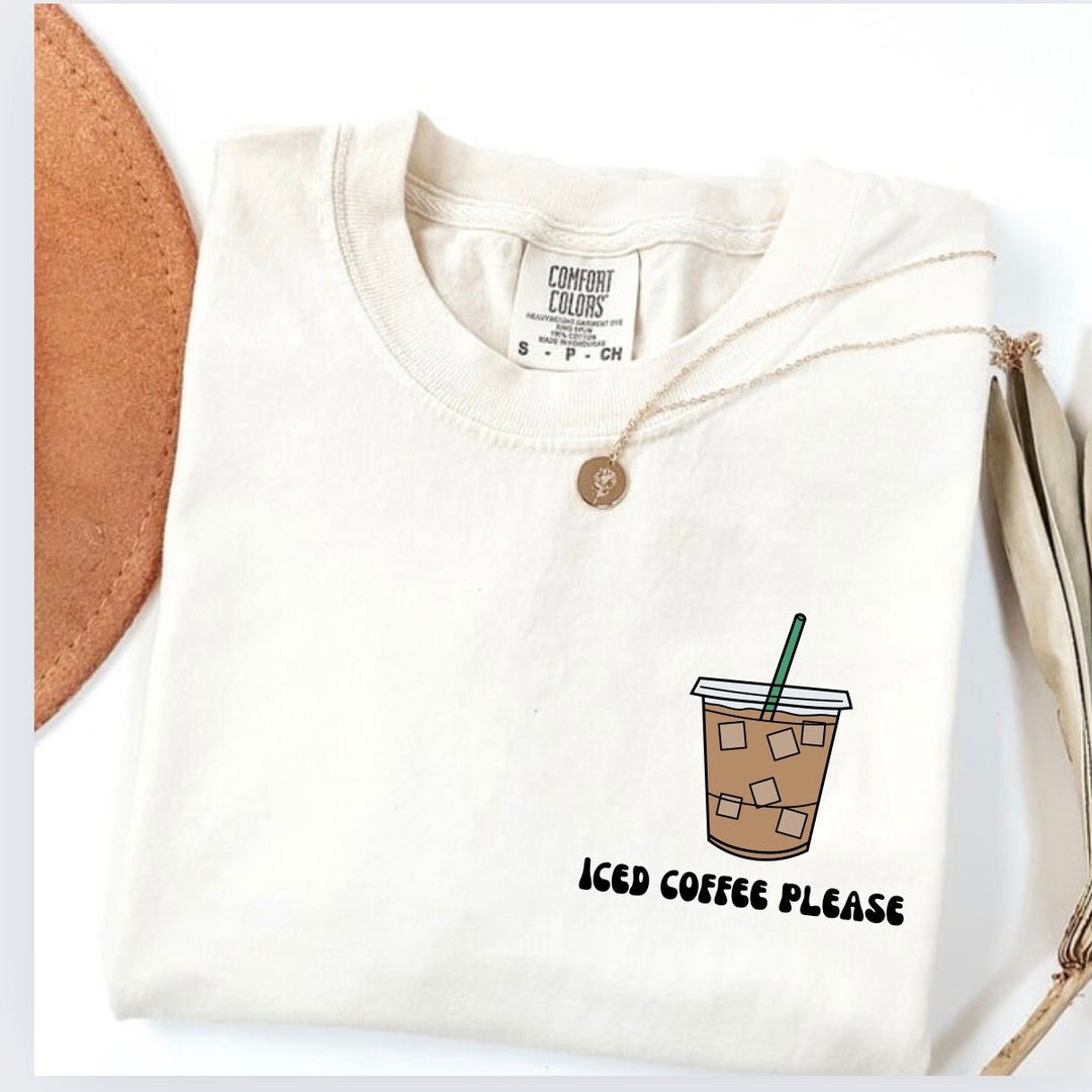 Iced Coffee Shirt, Ice Coffee Lover, Comfort Colors, Iced Coffee Tshirt ...