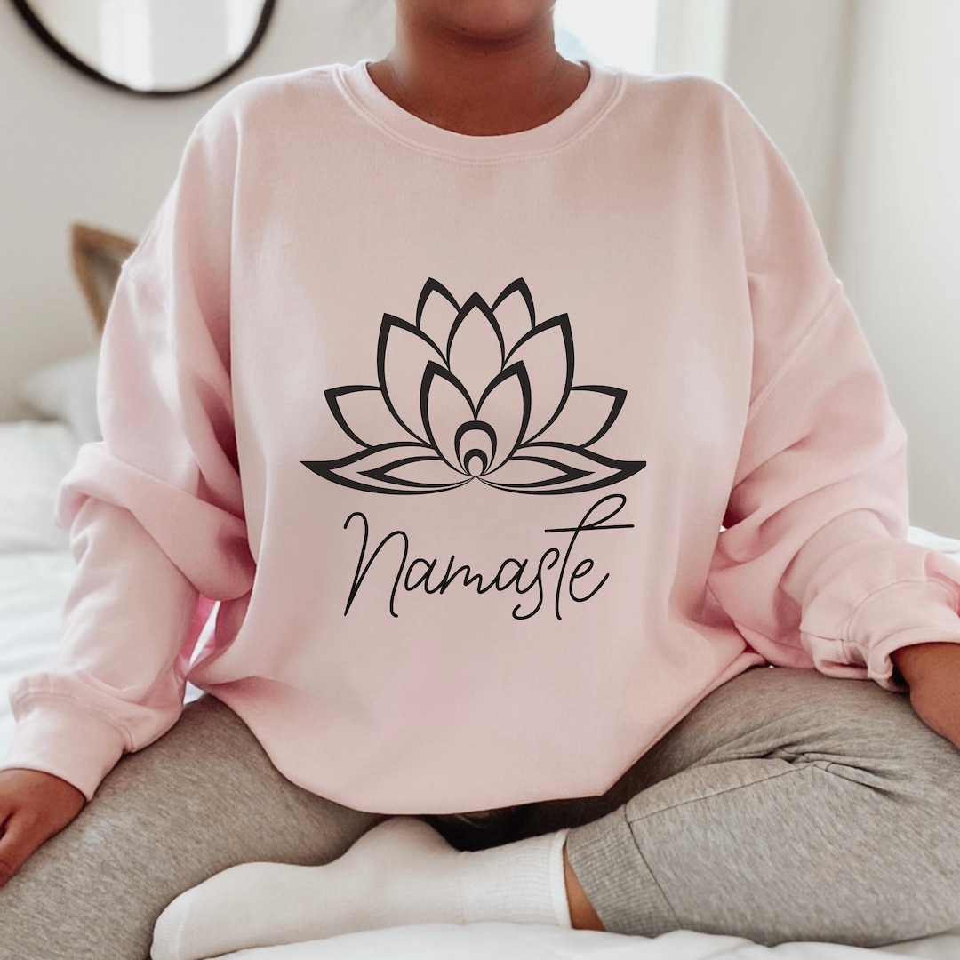 Namaste Shirt Namaste Sweatshirt Yoga Sweatshirts Meditation Shirt ...