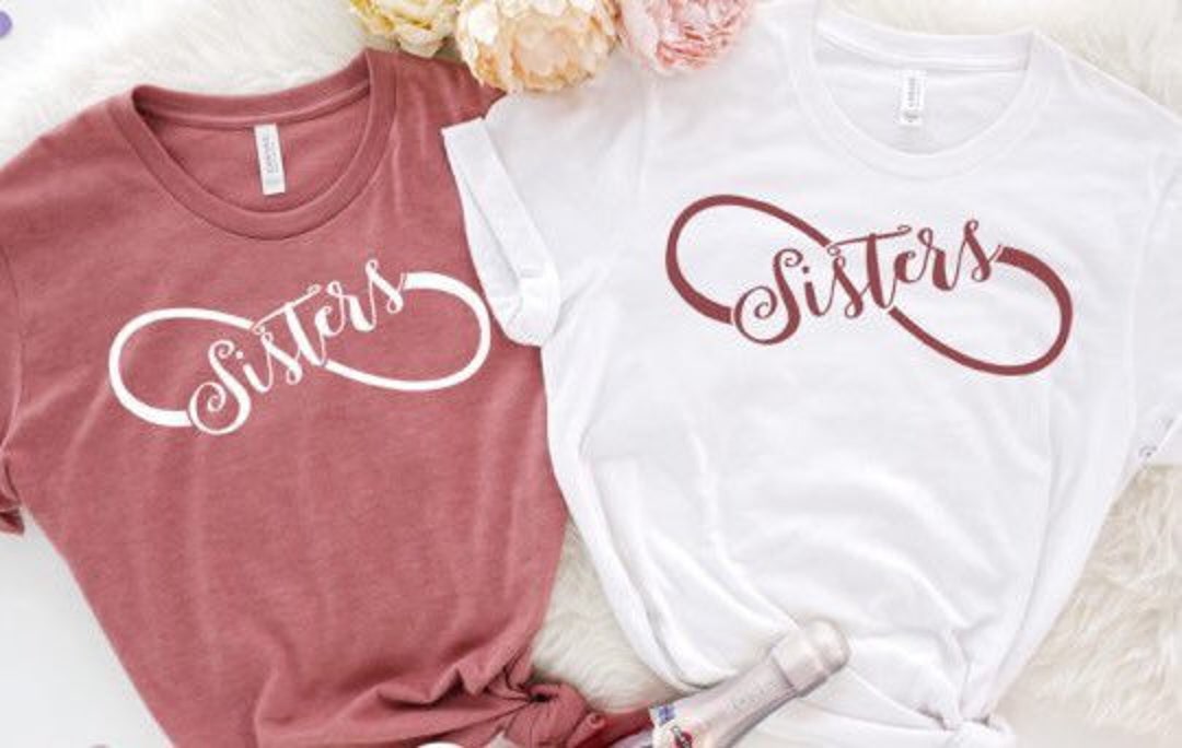 Sisters Shirts, Sisters T Shirts, Family Shirts, Sisters Gift, Matching ...