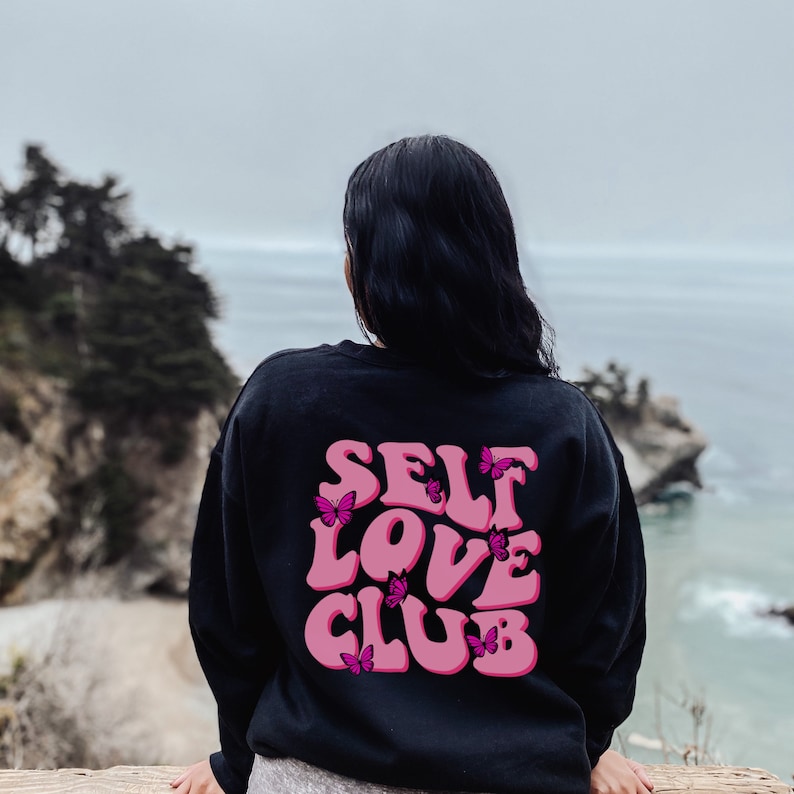 Self Love Club Shirt Self Love Sweatshirt Self Love Hoodie Self Love ...