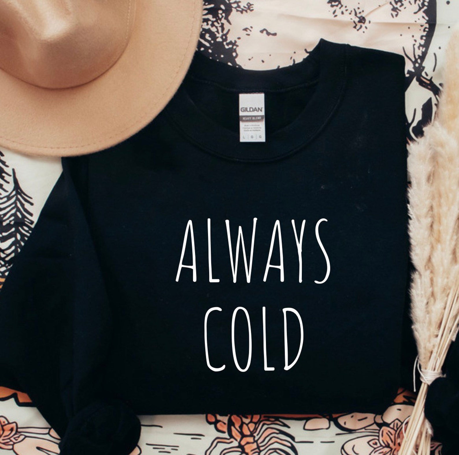 Always Cold Sweatshirt, Literally Freezing Sweatshirts, Funny ...