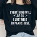 Anxiety Sweatshirt, Panic First Sweater, Anxiety Sweater, Anxious ...