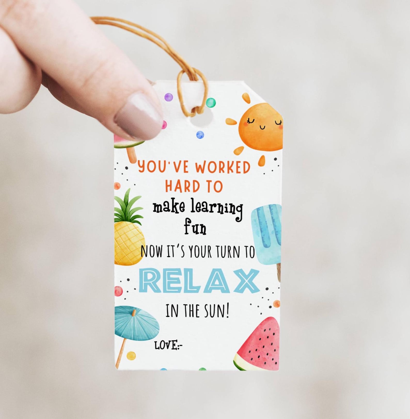 EDITABLE Summer Teacher Appreciation Gift Tag Kids Your Turn to Relax ...