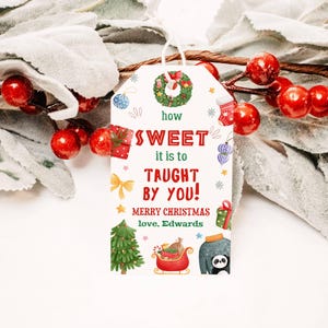 EDITABLE Christmas Teacher Gift Tags How Sweet It is to Be Taught by ...