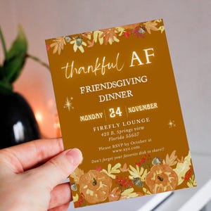 EDITABLE Thankful AF Invitation Template, Friendsgiving Funny, Editable ...
