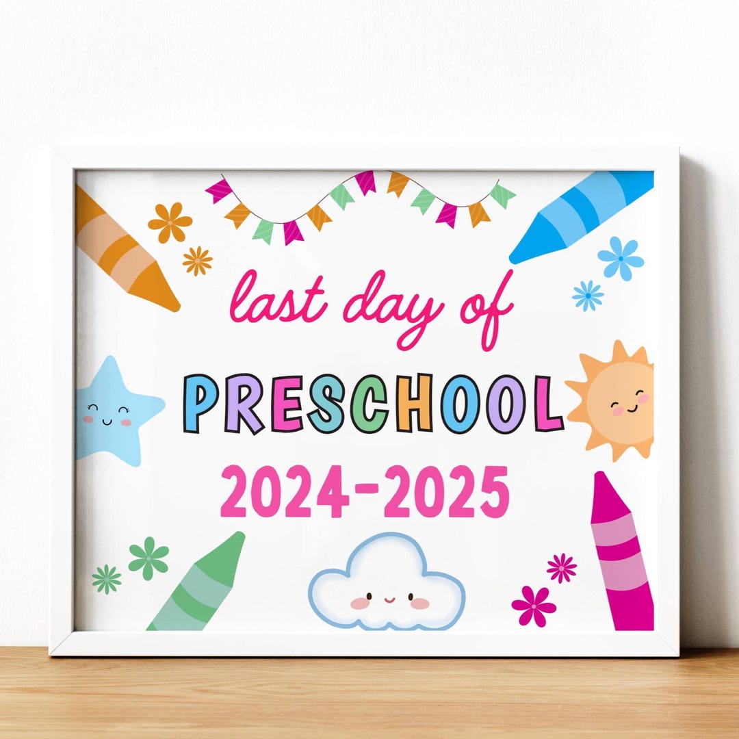 EDITABLE Last Day of School Sign Printable Last Day of Preschool Signs ...