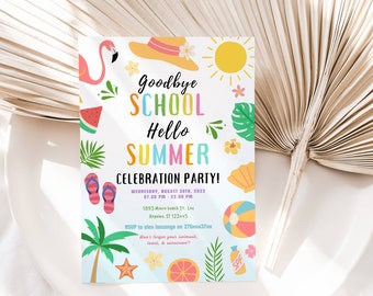 Editable End of School Party Invitation, Hello Summer, Goodbye Schools ...