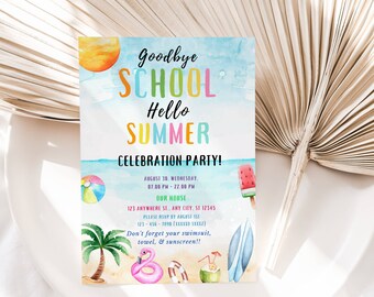 Editable End of School Party Invitation, Hello Summer, Goodbye Schools ...