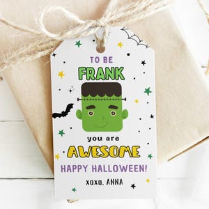 EDITABLE Halloween Frankenstein Gift Tag Frankly You're Awesome Trick ...