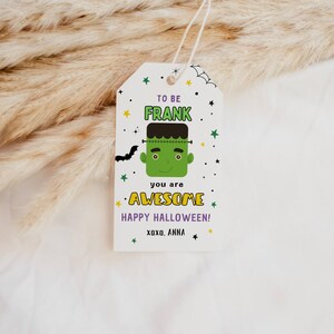 EDITABLE Halloween Frankenstein Gift Tag Frankly You're Awesome Trick ...