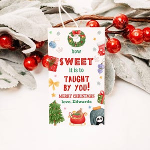 EDITABLE Christmas Teacher Gift Tags How Sweet It is to Be Taught by ...