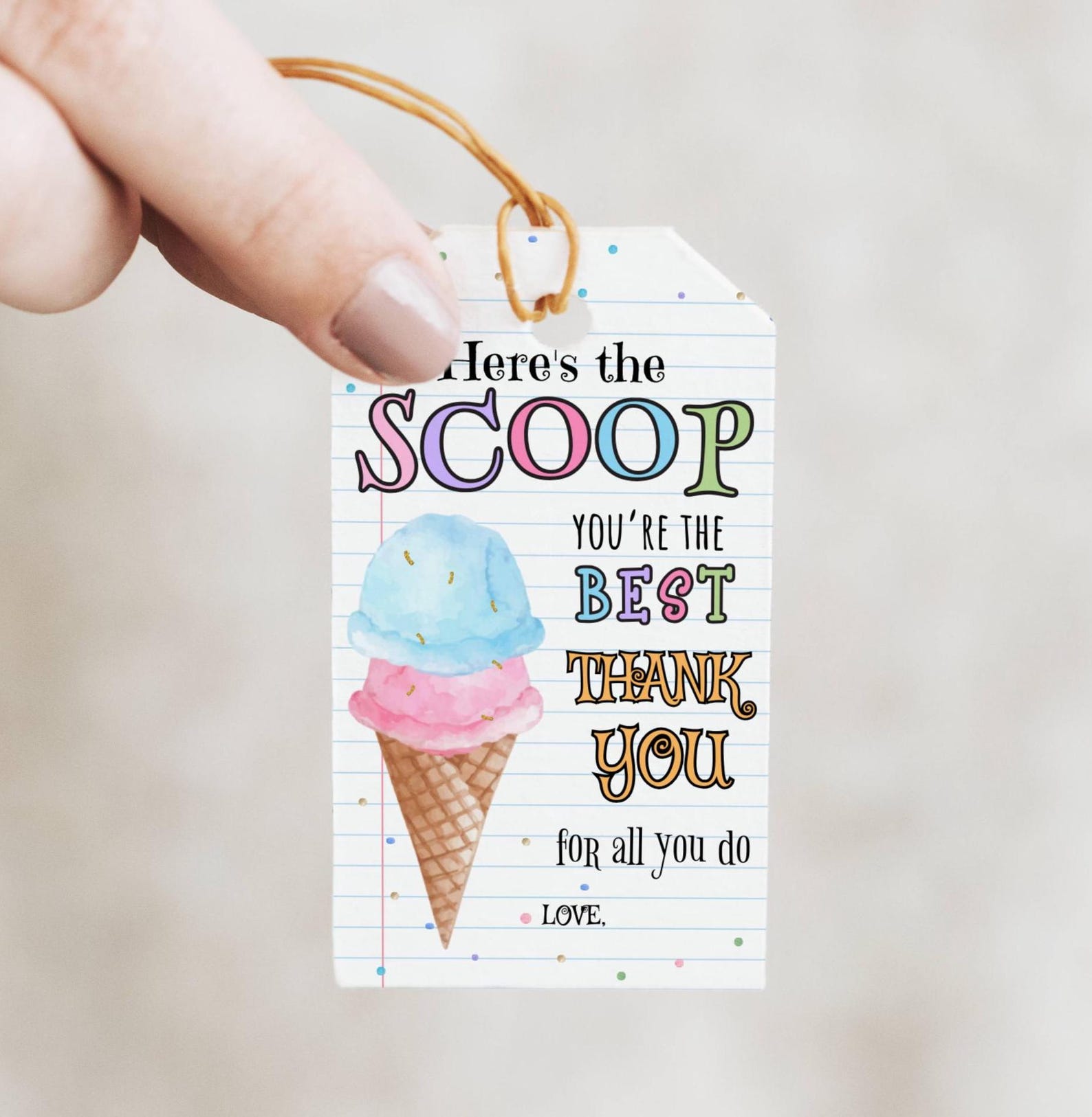 EDITABLE Ice Cream Teacher Appreciation Tag, Printable Here's the Scoop ...
