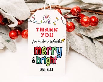Thank You for Making School MERRY & BRIGHT Tags,personalized Christmas ...