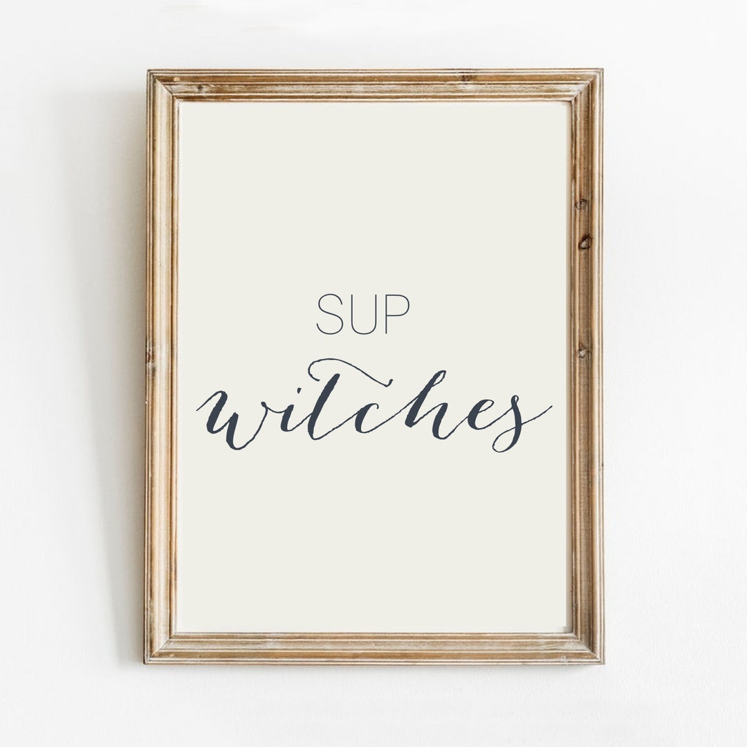 Sup Witches Digital Download Printable Art Wall Art Halloween - Etsy