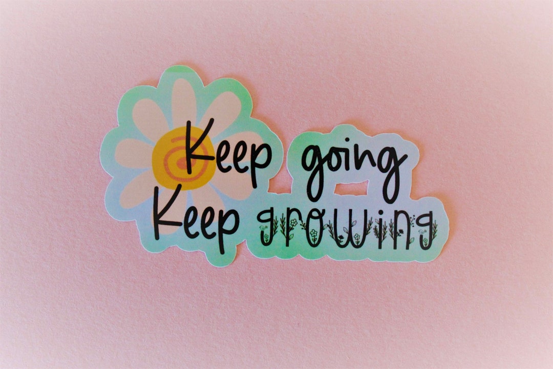 Keep Growing Sticker, Laptop Sticker, Text Sticker, Motivational ...