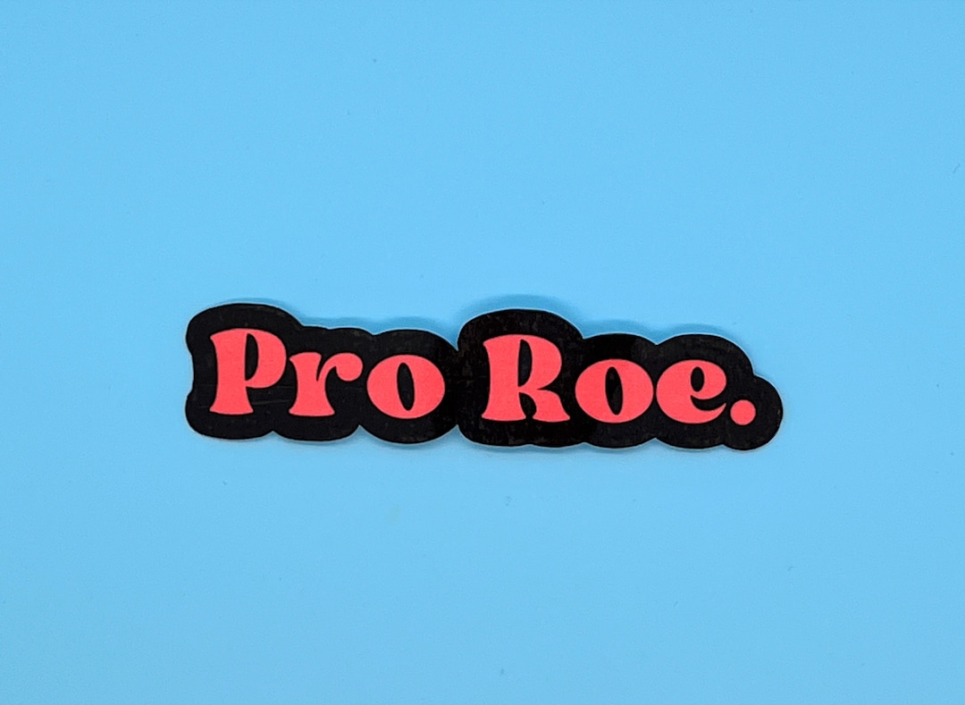 Pro Roe Sticker Pro Choice Gift Womens Rights Sticker - Etsy UK