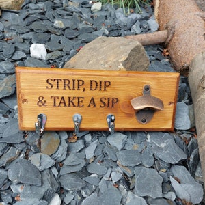 Strip, Dip and Take a Sip Hot Tub Sign, Towel Holder & Bottle Opener ...