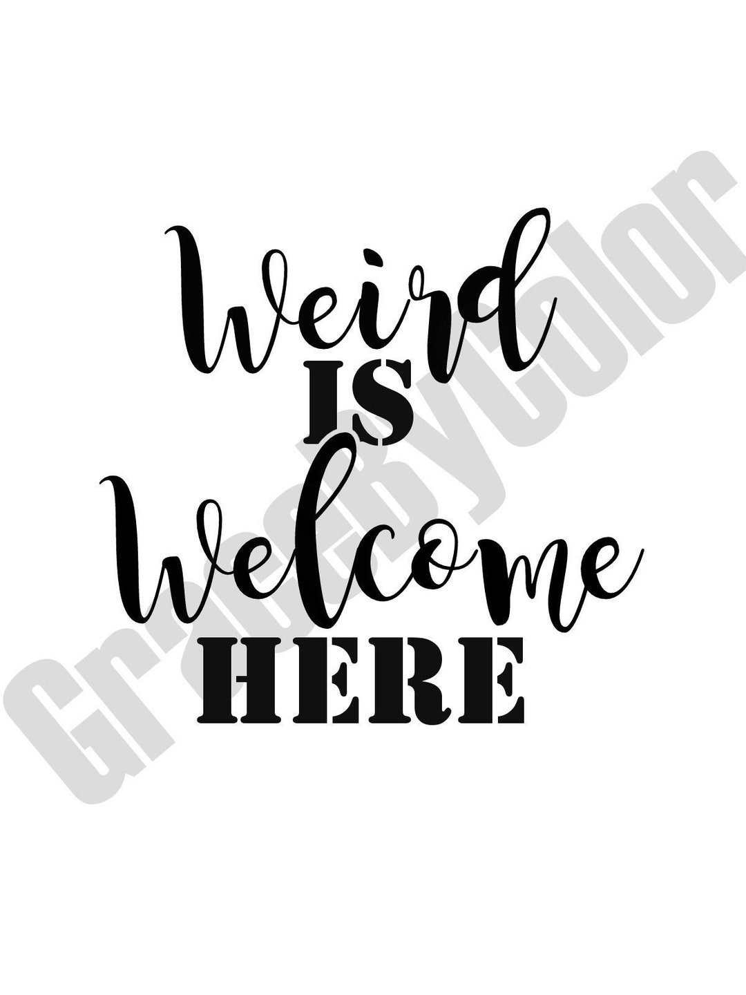 Weird is Welcome Here Downloadable Art - Etsy