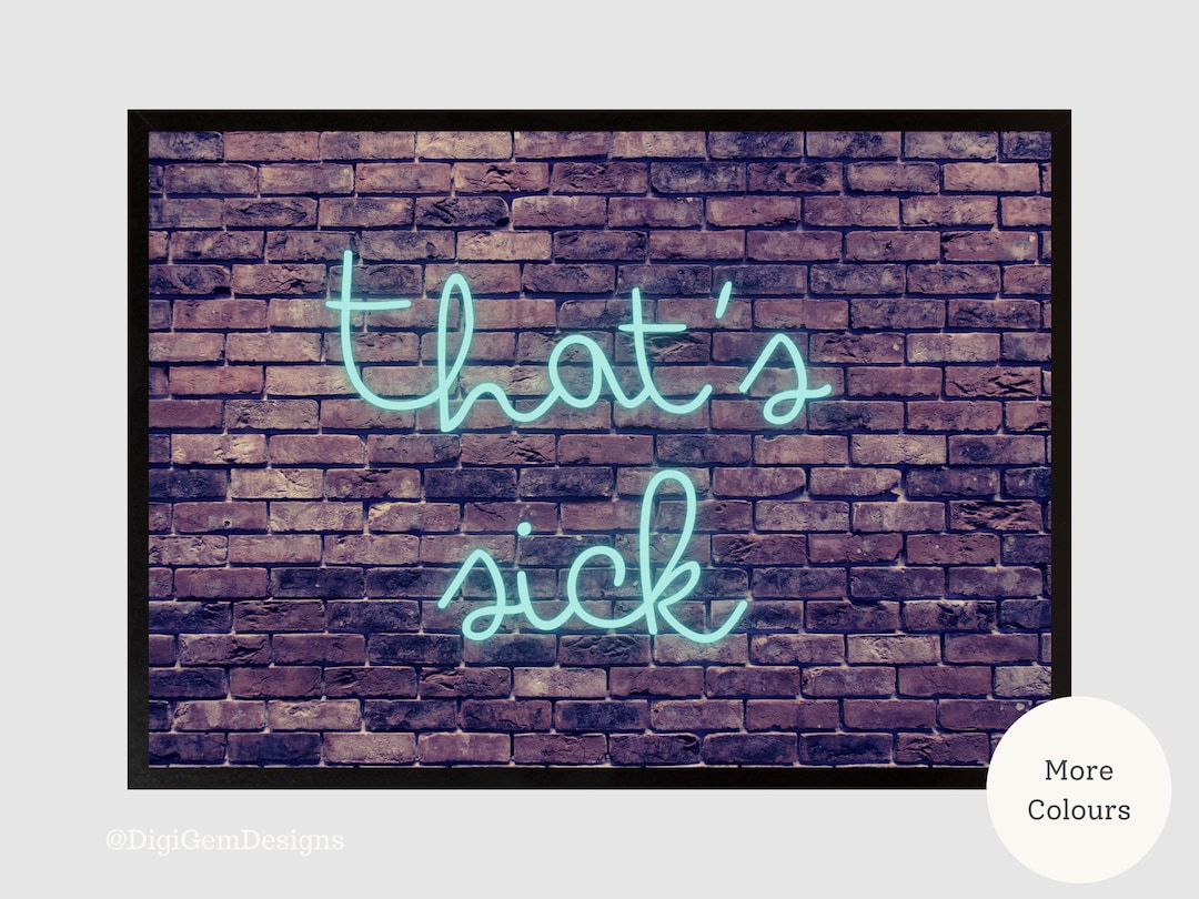 That's Sick NEON Saying Art Print Landscape Bright & - Etsy