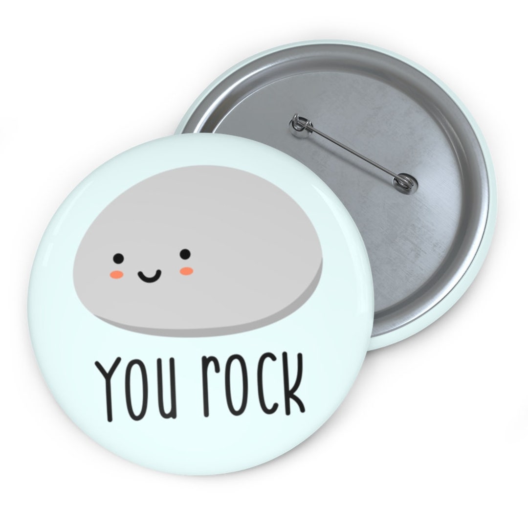 You Rock Encouragement Pin, You Rock Kawaii Button - Etsy