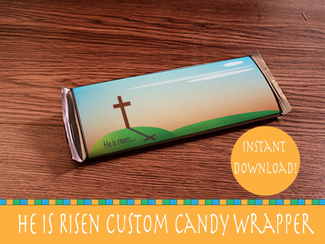 He is Risen | Custom Candy Wrapper | Printable Candy Wrapper | Easter ...
