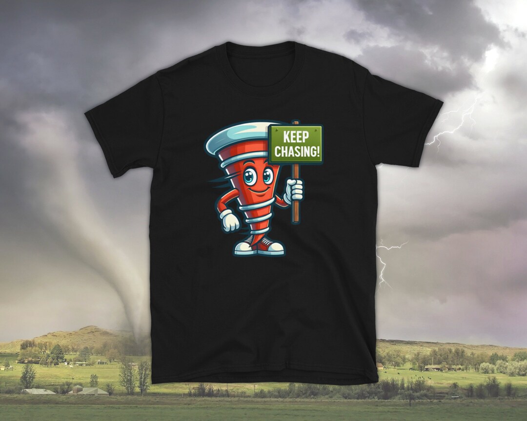 Keep Chasing, Tornado Shirt, Storm Chaser Shirt, Meteorology Shirt ...