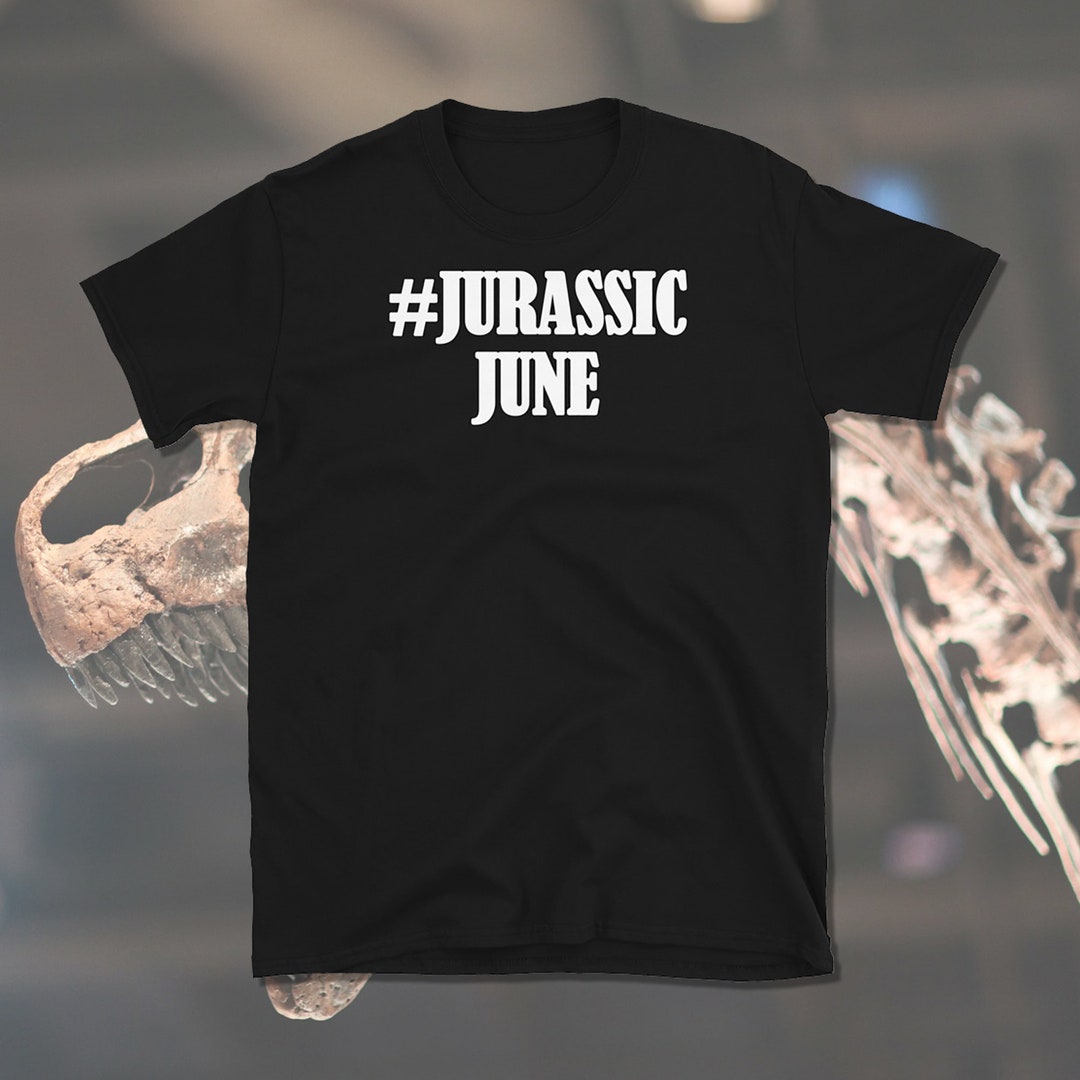 Jurassic June, Dinosaur Lover, Dinosaur Shirt, Dinosaur Gift, Jurassic ...