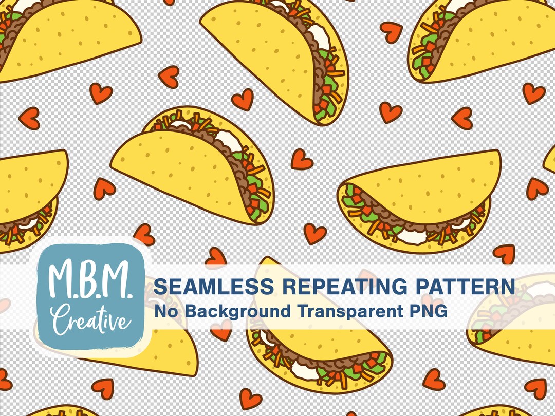 I Heart Tacos: No Background Transparent PNG Seamless Repeat Pattern ...