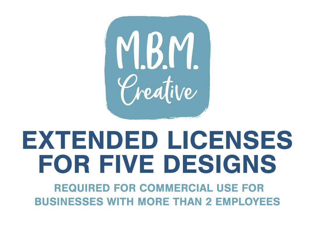 MBM Creative Extended Licenses for 5 Designs - Etsy