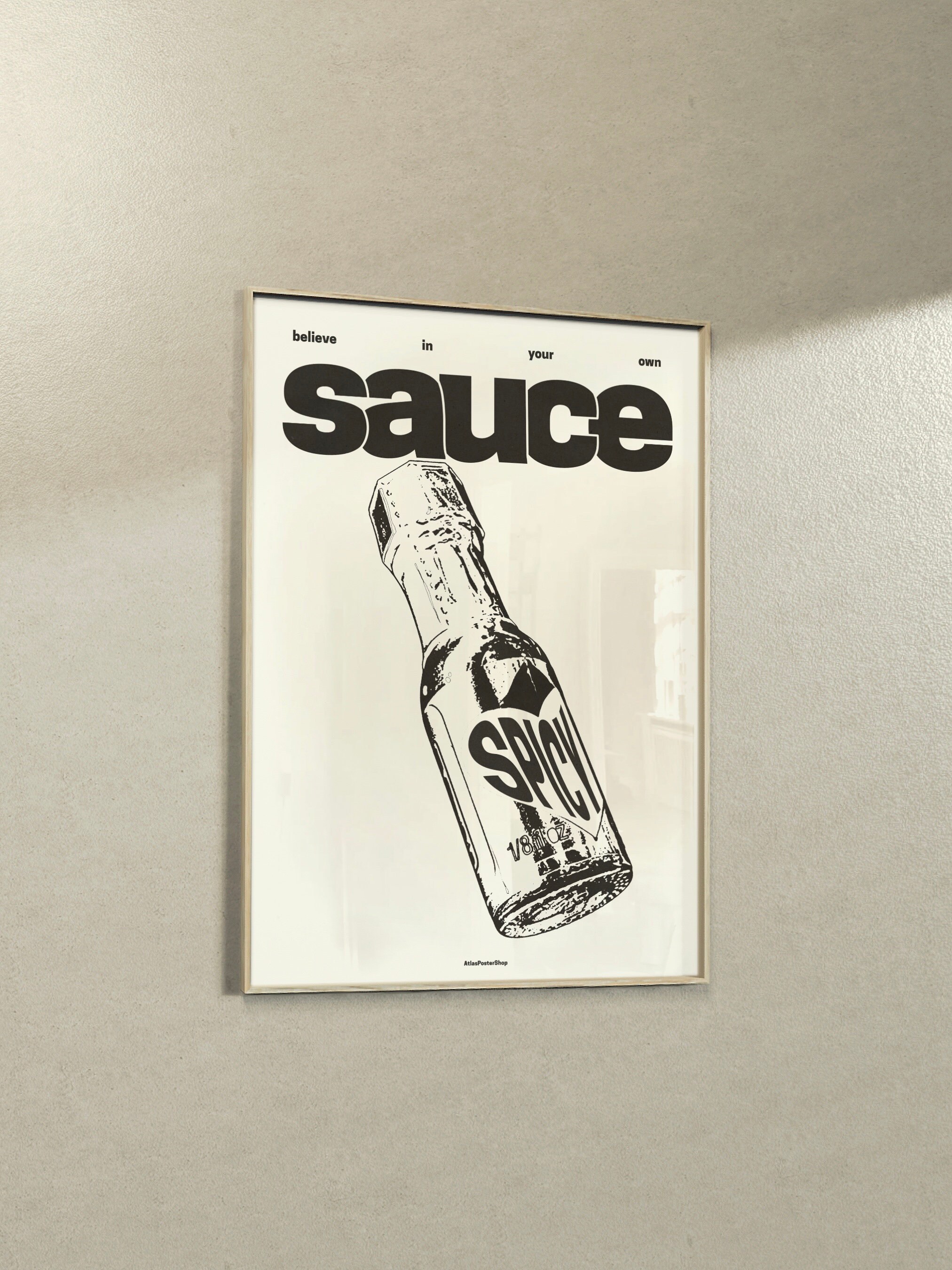 Hot Sauce Poster, Believe in Your Own Sauce, Spicy Sauce Drawing ...