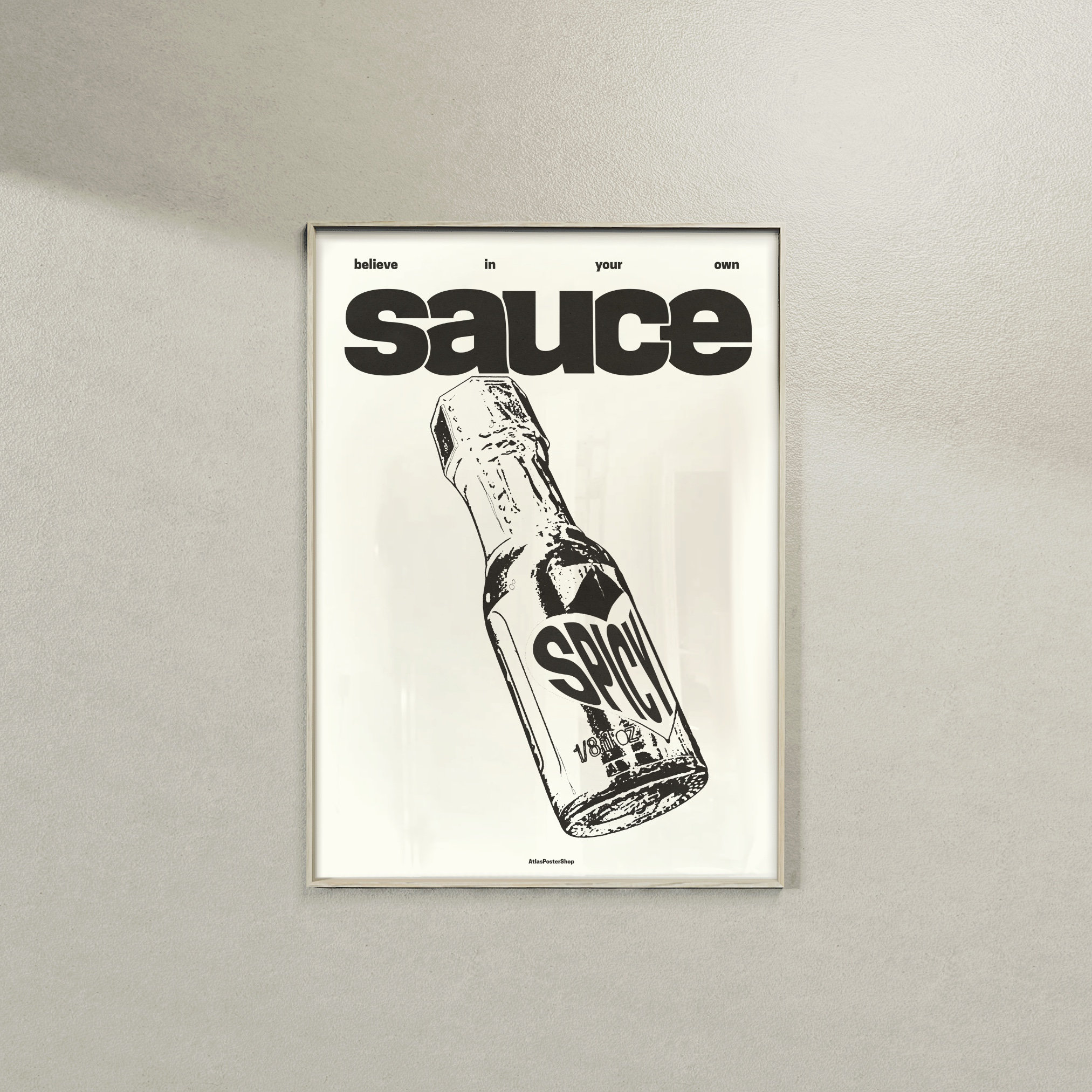 Hot Sauce Poster, Believe in Your Own Sauce, Spicy Sauce Drawing ...