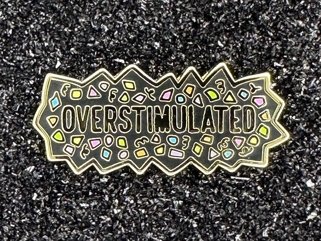 Overstimulated Enamel Pin, Sensory Overload, Neurodivergent, ADHD ...
