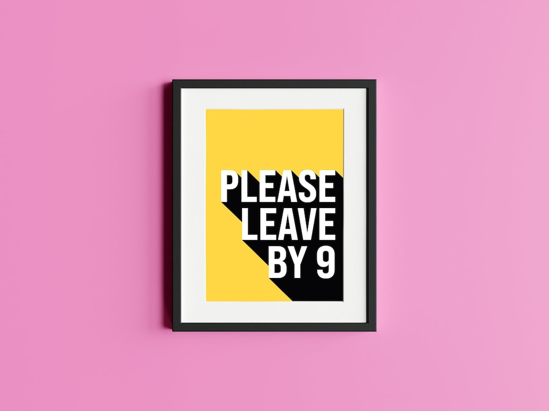Please Leave by 9 Quote Print A5-A4-A3-A2-A1 Wall Decor, Colour Print ...
