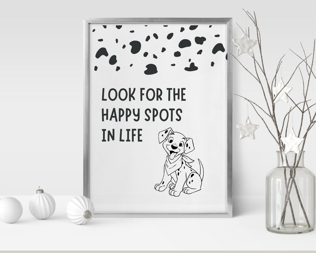 Look for the Happy Spots in Life Dalmatian Print, Dalmatian Nursery ...