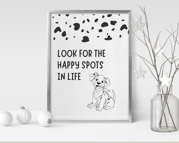 Look for the Happy Spots in Life Dalmatian Print Dalmatian - Etsy