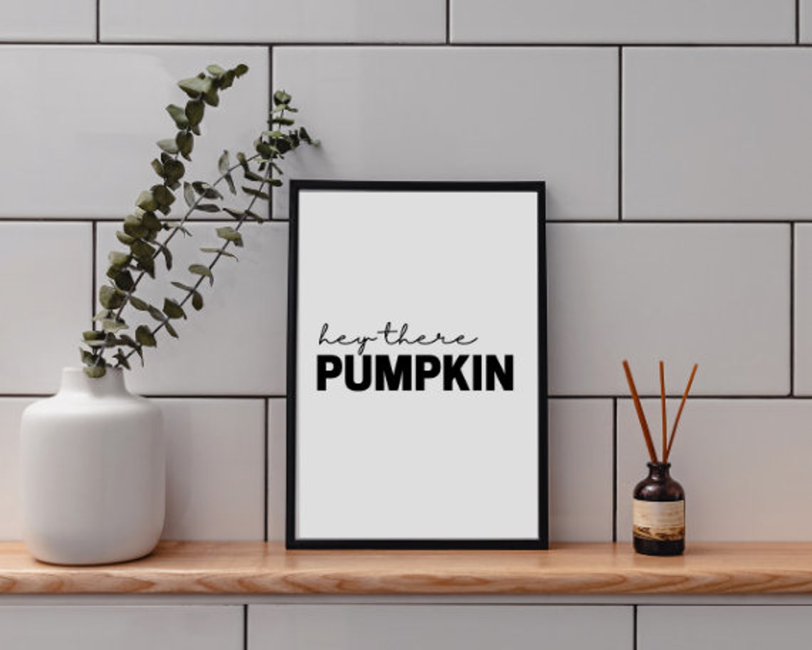 Hey There Pumpkin Print, Fall Wall Prints, Autumn Prints, Pumpkin Home ...