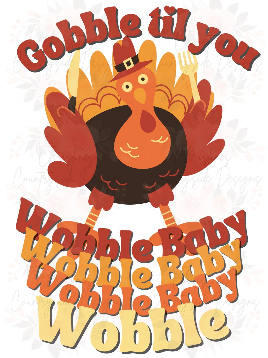 Gobble Til You Wobble Baby Wobble PNG Digital Download File - Etsy