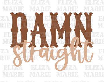 Damn Straight Svg - Etsy